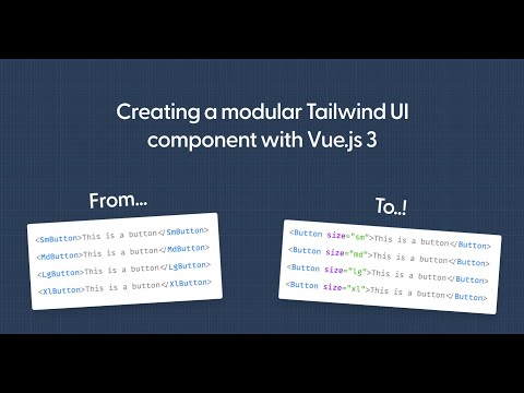 Creating a modular Tailwind UI component with Vue.js 3