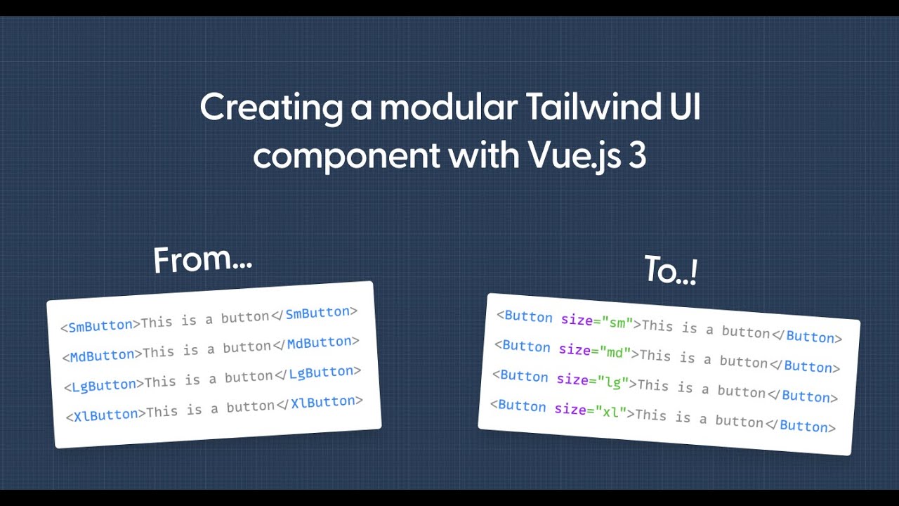 Creating a modular Tailwind UI component with Vue.js 3