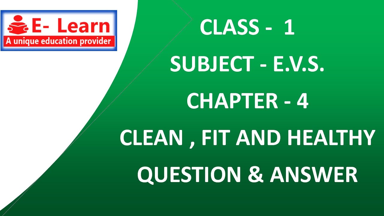 CLASS 1 E.V.S. CHAPTER 4 QUESTION AND ANSWERS