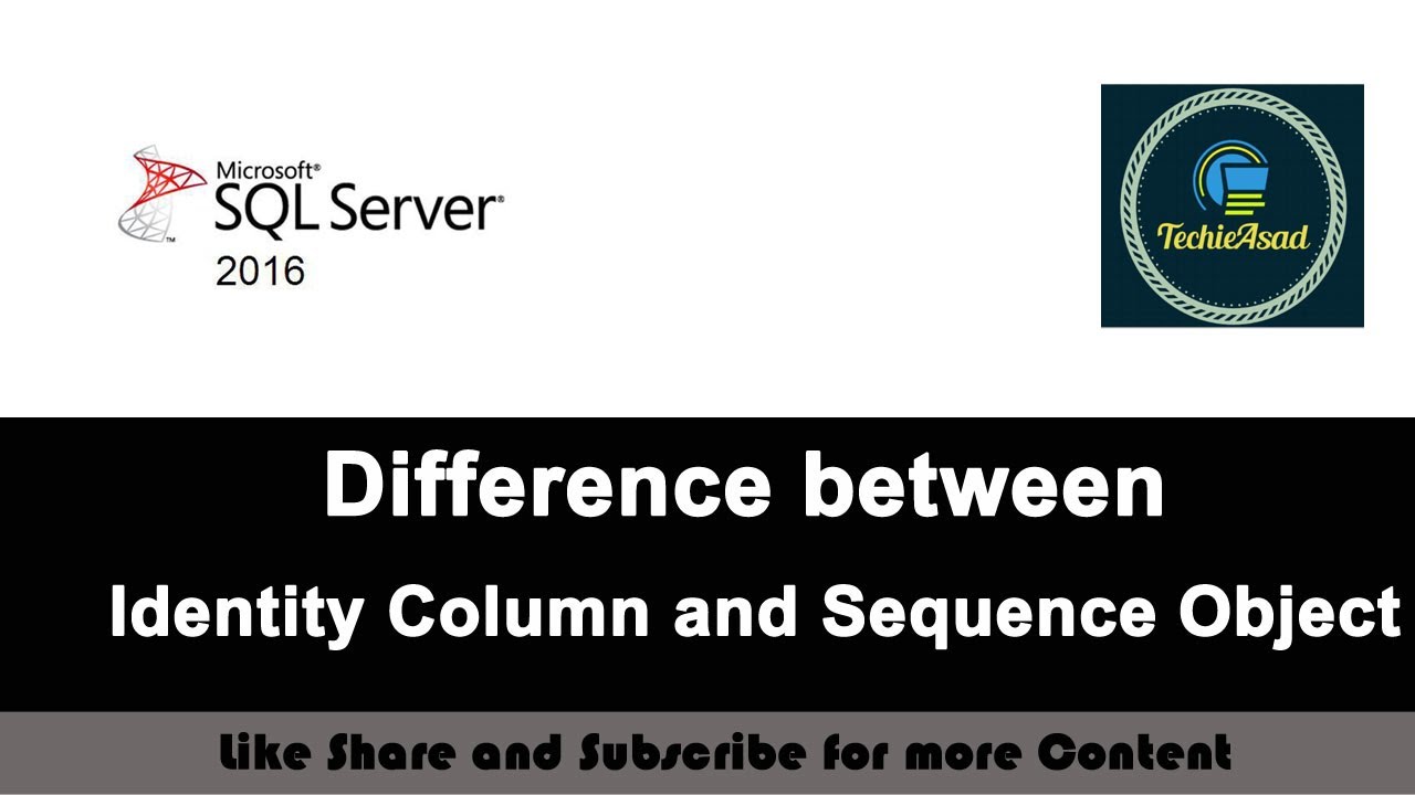 25- Difference between Identity Column and Sequence Object in SQL SERVER