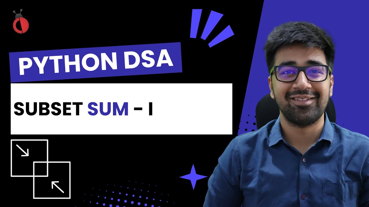 DSA in Python - Subset Sums | Recursion & Backtracking | GFG Problem - Part 77 [Hindi]