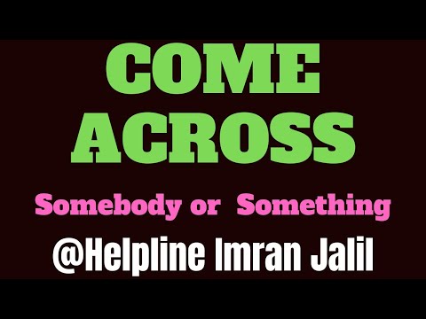 @helplineimranjalil5525#come across somebody/something#English idioms/phrases in Hindi/Urdu#