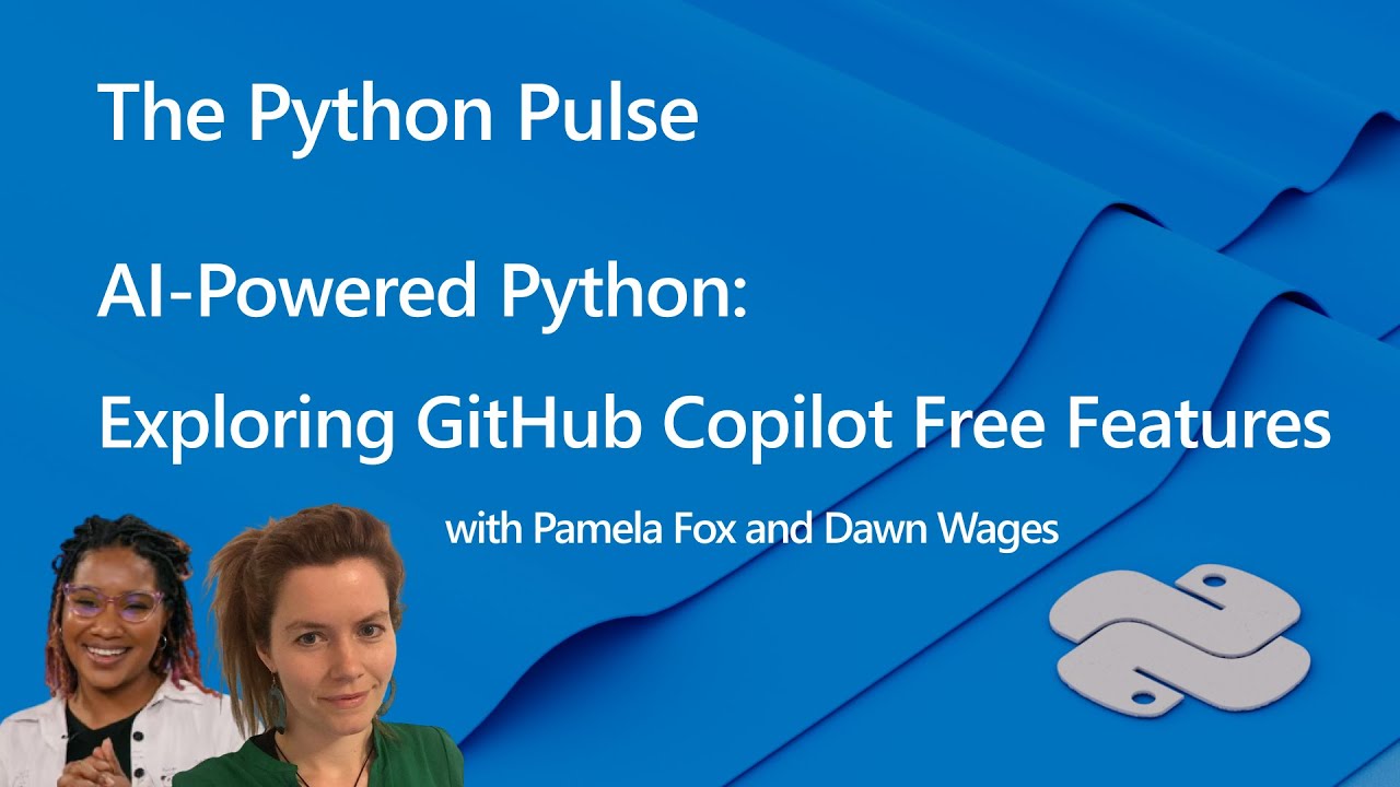 Python Pulse - AI-Powered Python: Exploring GitHub Copilot Free Features