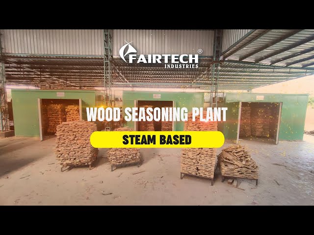 Wooden Seasoning Plant And Chambers - Timber Processing Plant ...