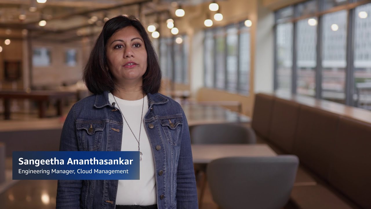 Working at AWS in Cloud Management - Sangeetha, Engineering Manager | Amazon Web Services