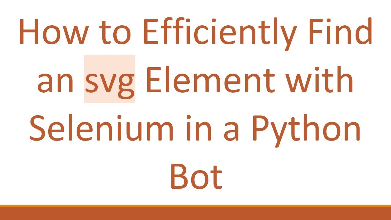 How to Efficiently Find an svg Element with Selenium in a Python Bot