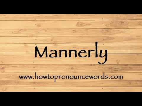 How To Pronounce Mannerly ? How To say Mannerly New Video
