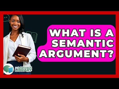 What Is A Semantic Argument? - The Language Library