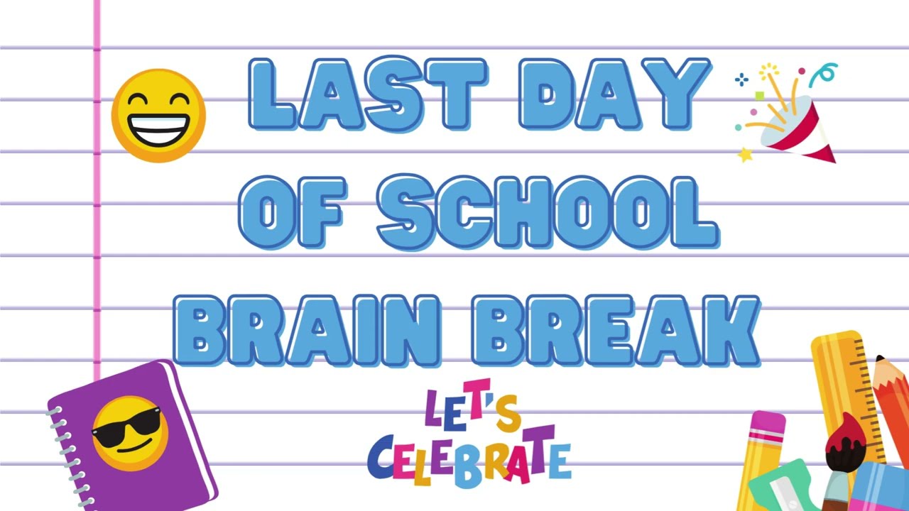 Last Day of School Brain Break 🎉 Clean Up, Play Outside & Say Goodbye