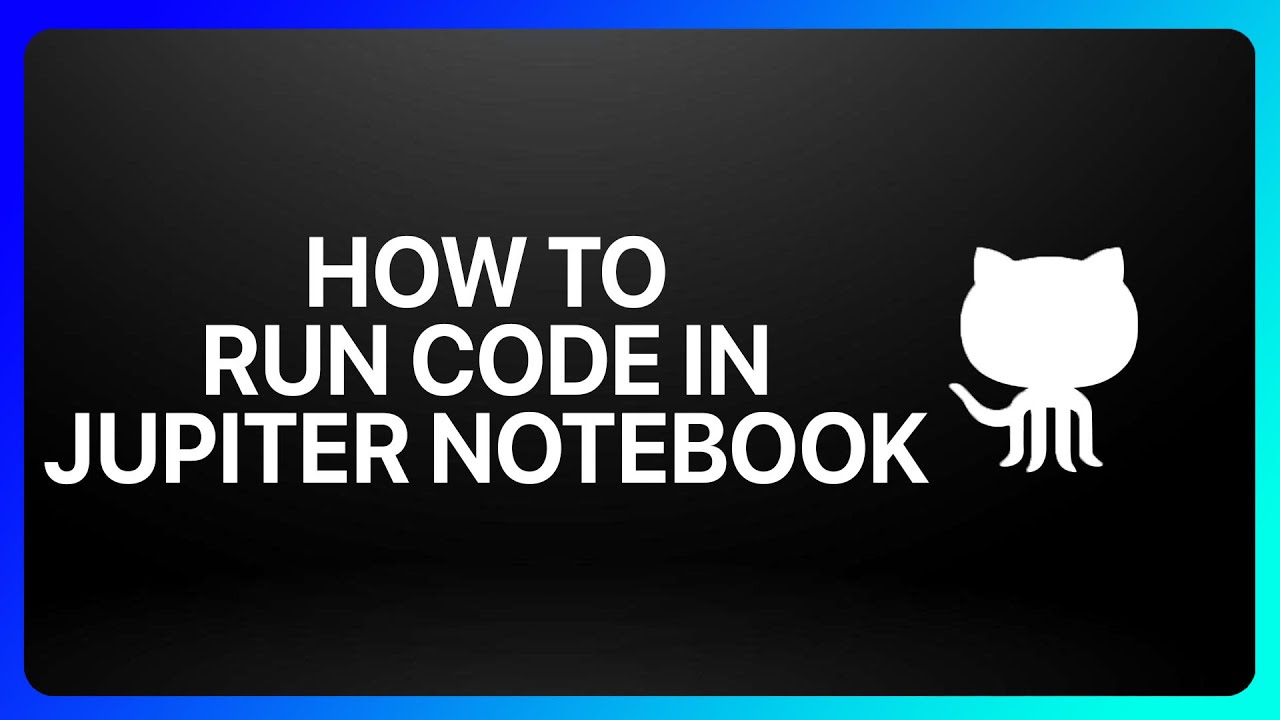 How To Run GitHub Code In Jupiter Notebook Tutorial