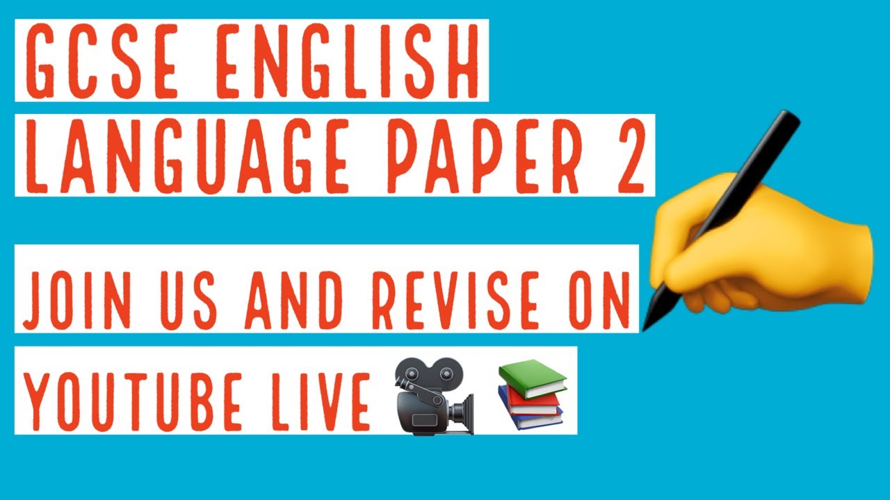 Final Revision Session GCSE English Language Paper 2