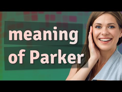 Parker | meaning of Parker
