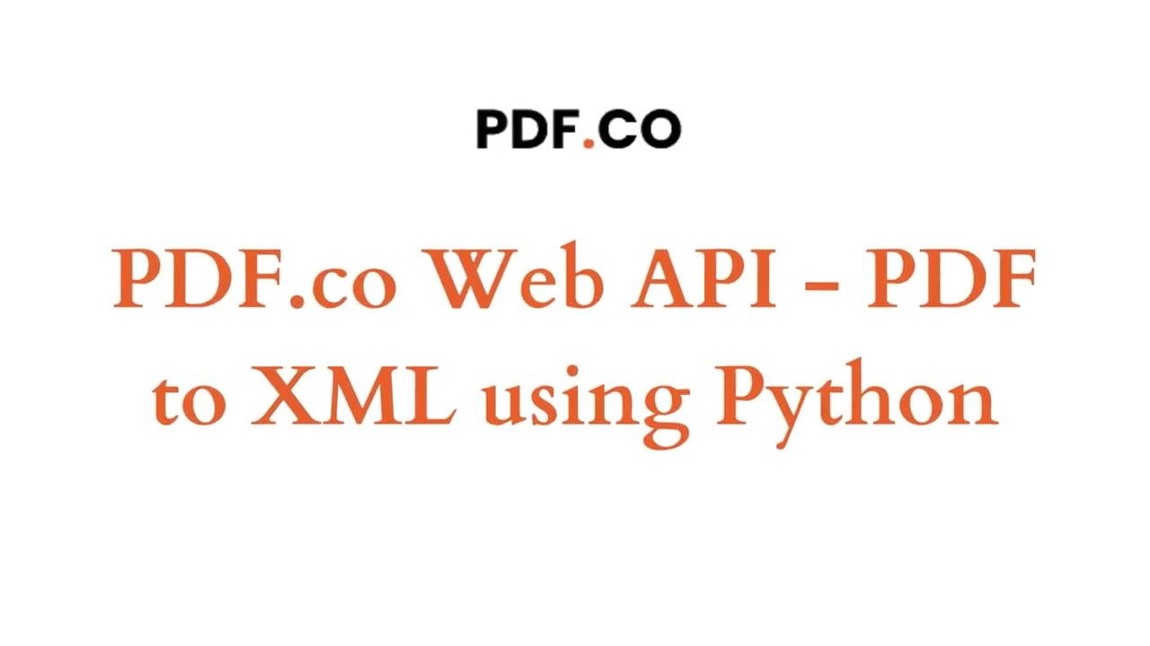 PDF.co Web API - PDF to XML using Python
