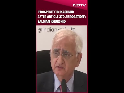 Jammu Kashmir News | 'Prosperity In Kashmir After Article 370 Abrogation': Congress' Salman Khurshid