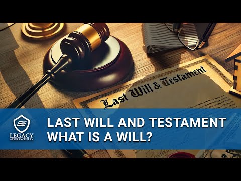 Last will and testament: What is a will?