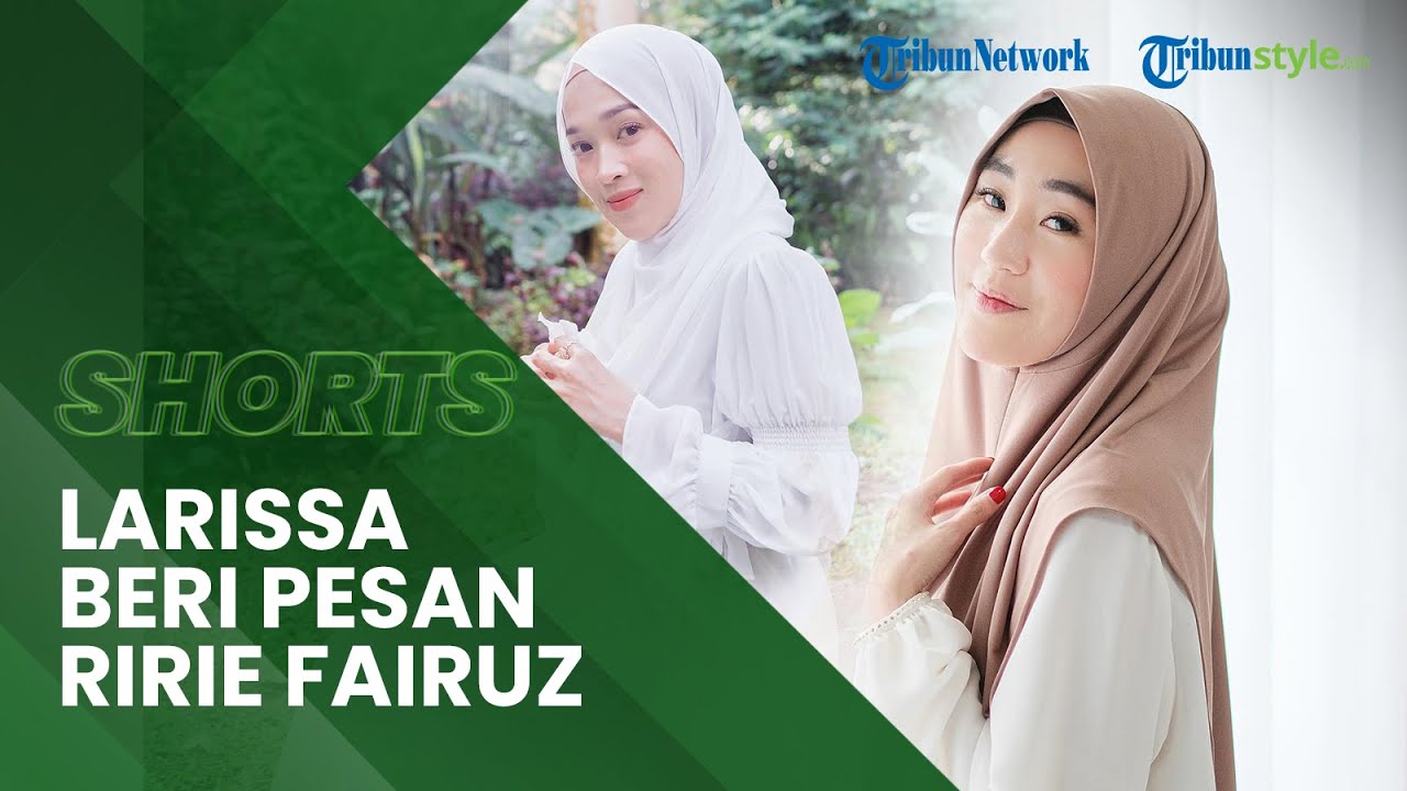 Larissa Chou Beri Pesan Menyentuh untuk Ririe Fairuz: Berdirilah dengan ...