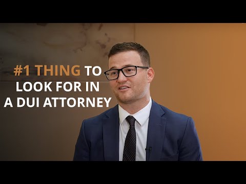 Advice for Someone Looking for a DUI Attorney | What to Know Before Choosing the Right Lawyer