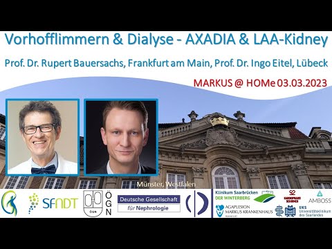Vorhofflimmern & Dialyse - AXADIA & LAA-Kidney - Prof. Rupert Bauersachs und Prof. Ingo Eitel