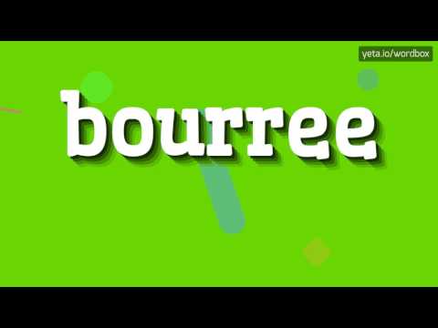 BOURREE - HOW TO PRONOUNCE IT!?