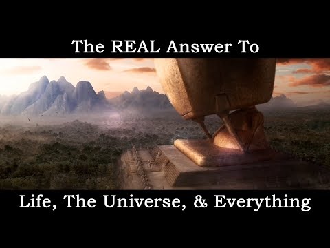 The REAL Answer To Life, The Universe, And Everything