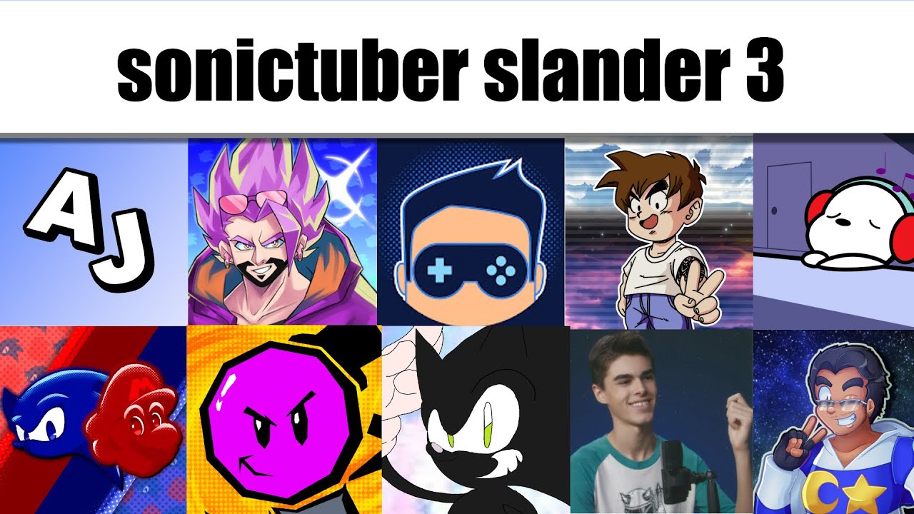 Sonictuber Slander 3
