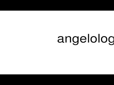 How to pronounce angelology