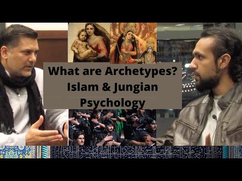 What are Archetypes? Psychology & Islam (2020)