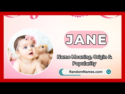 Jane - Baby Girl Name Meaning, Origin & Popularity - RandomNames.com