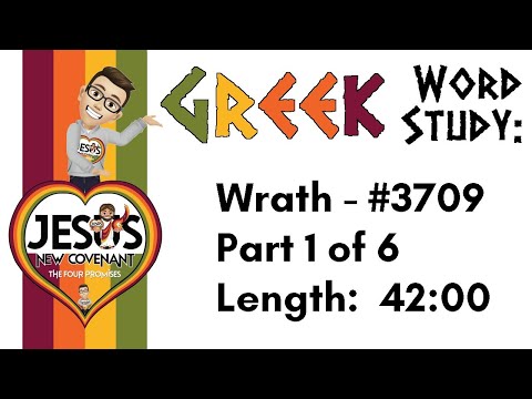 Greek Word Study - Wrath - Part 1 of 6