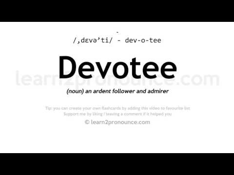 Pronunciation of Devotee | Definition of Devotee
