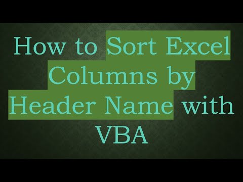 How to Sort Excel Columns by Header Name with VBA