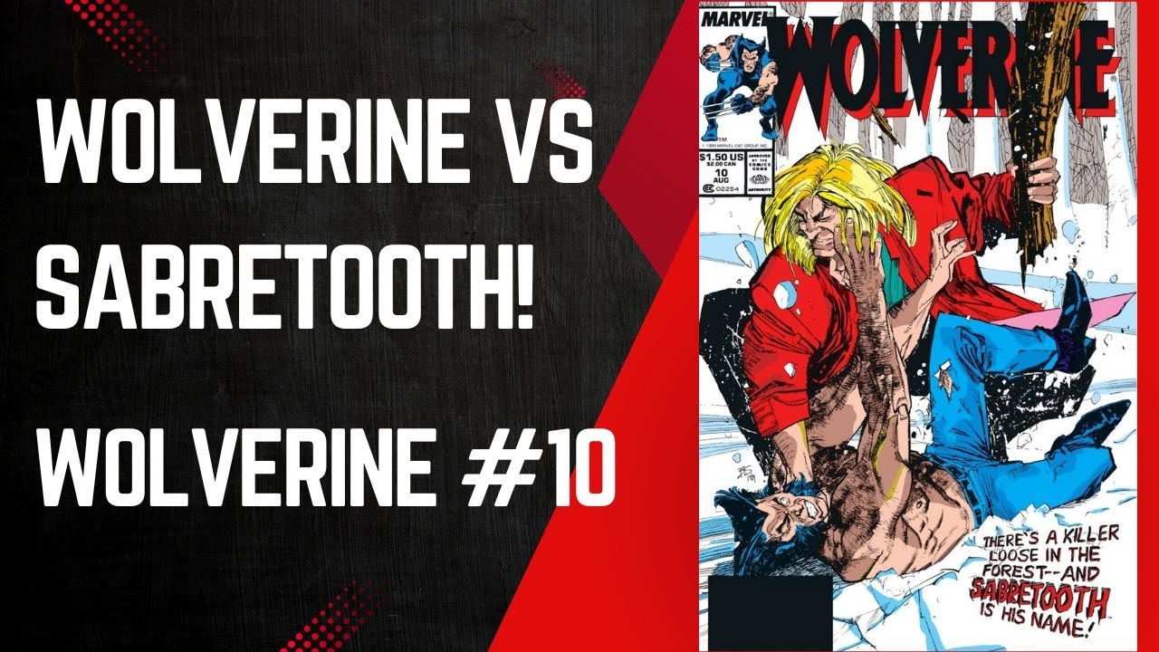 Wolverine Vs Sabretooth! Wolverine #10, Chris Claremont, John Buscema & Bill Sienkiewicz, Marvel ‘89