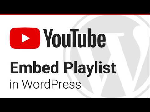 How to Embed a YouTube Playlist in WordPress