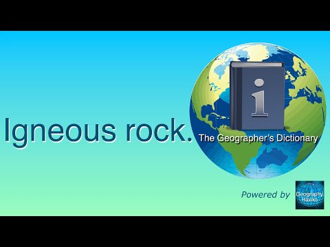 Igneous rock. The Geographer’s Dictionary.