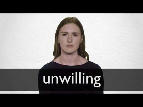UNWILLING definition and meaning | Collins English Dictionary