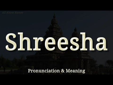 Shreesha - Pronunciation and Meaning