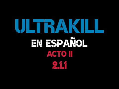 Steam Community :: Video :: ULTRAKILL ACT II EN ESPAÑOL (MOD 2.1.1 ...