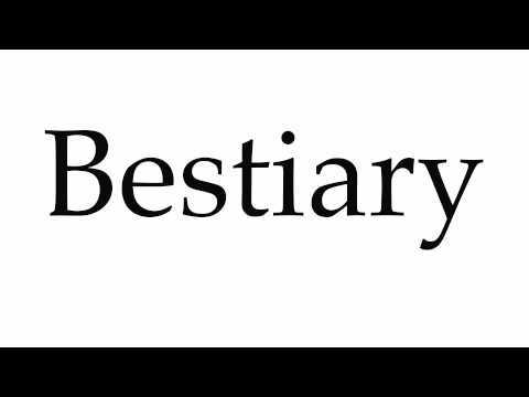 How to Pronounce Bestiary