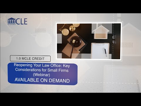 Reopening Your Law Office: Key Considerations for Small Firms (Webinar)
