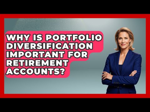 Why Is Portfolio Diversification Important for Retirement Accounts? | Golden Years Investing News