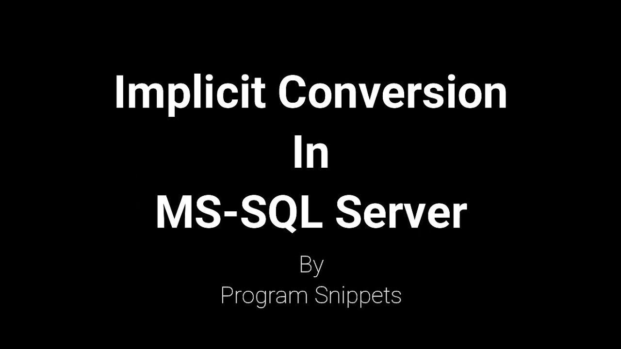 Implicit Conversion In MS SQL Server