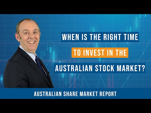 When is the Right Time to Invest in the Australian Stock Market?