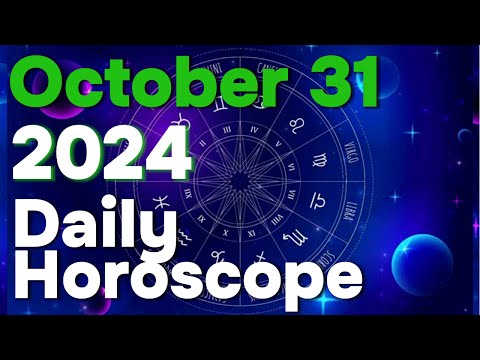 October 31, 2024 DAILY HOROSCOPE EXPERT Spills Zodiac Secrets!