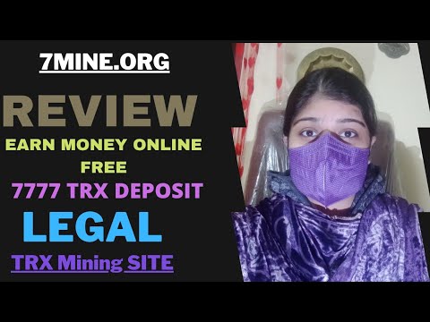 7mine.org.comReview |Earn Money Online | 7777TRX Deposit Balance |Trx Mining Site 2021 |Ghani Crypto
