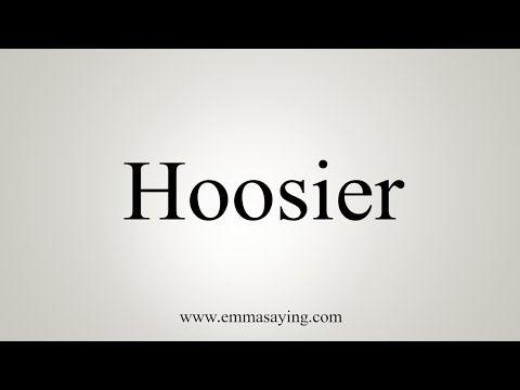 How To Say Hoosier