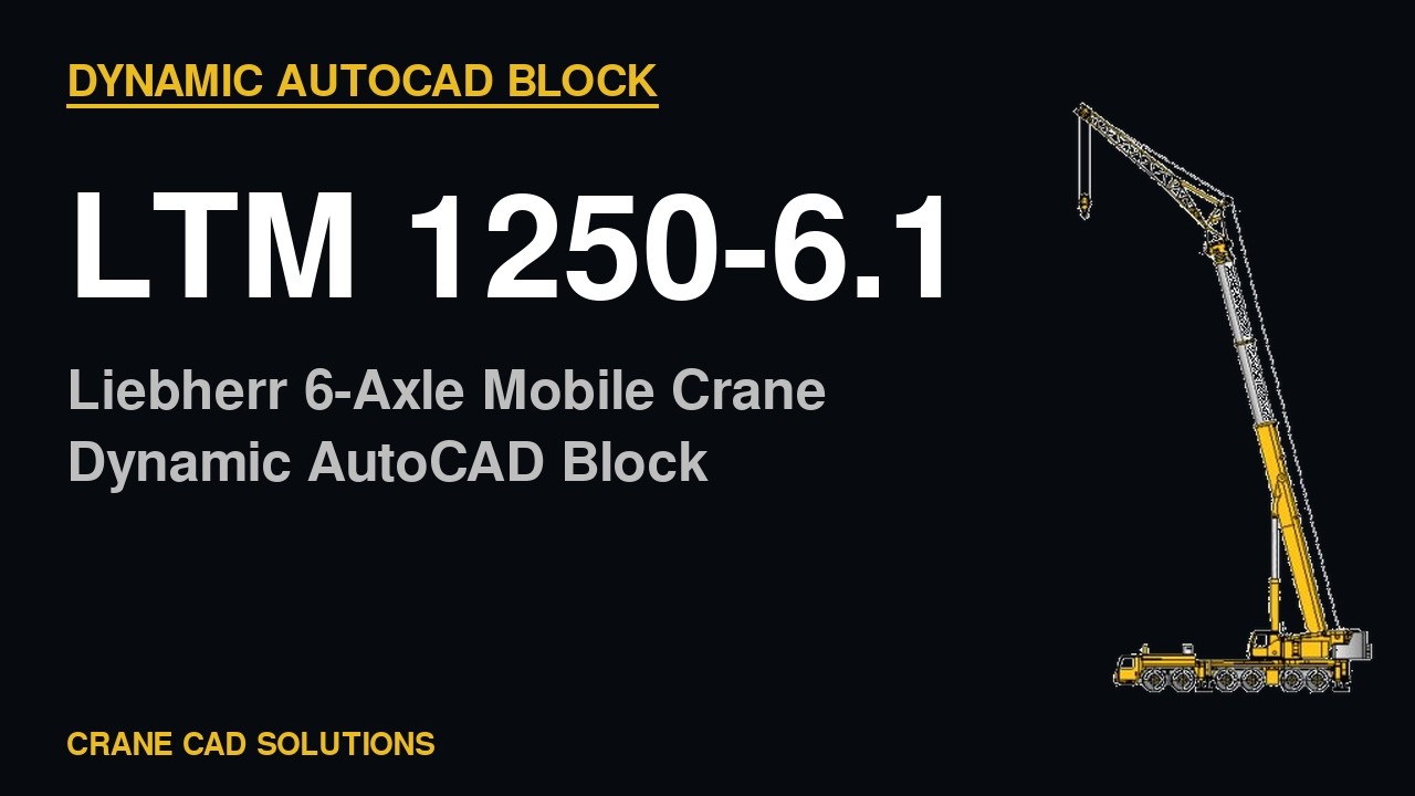 Liebherr LTM 1250-6.1 — Dynamic AutoCAD Block for Lift Planners