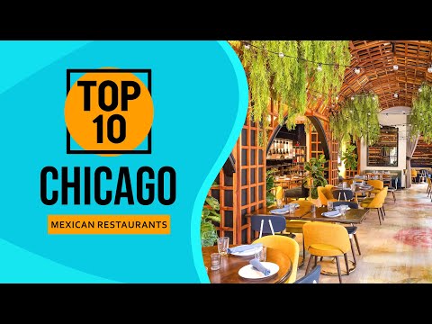 Top 10 Best Mexican Restaurants in Chicago