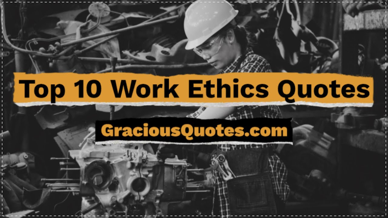 Top 10 Work Ethics Quotes - Gracious Quotes