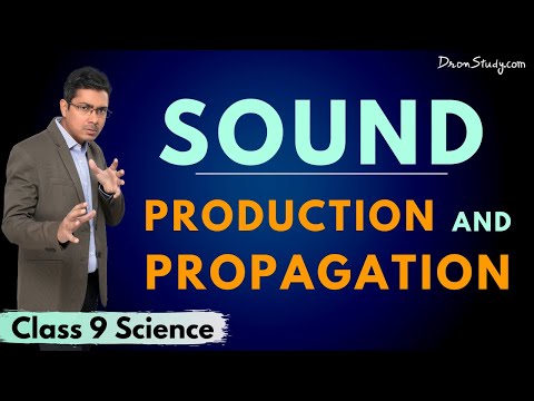 Production and Propagation of Sound - Class 9 IX CBSE Science Video Lecture