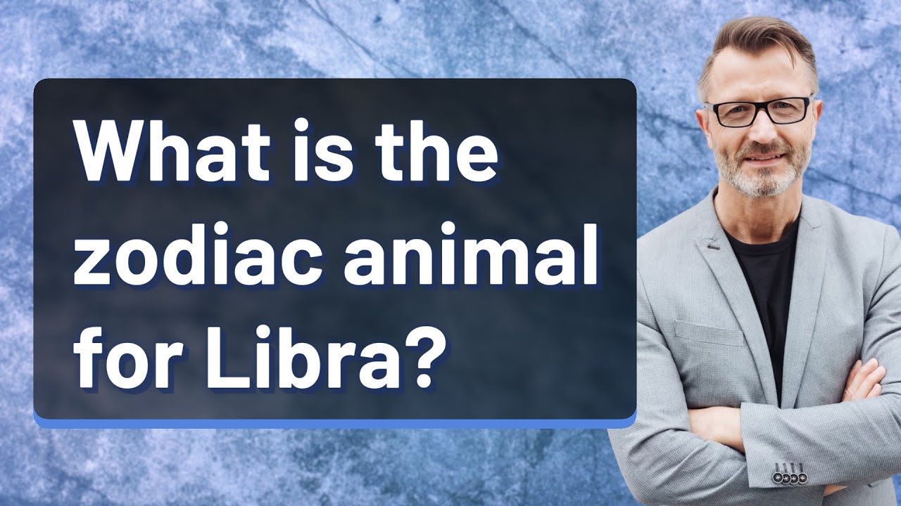 What is the zodiac animal for Libra?
